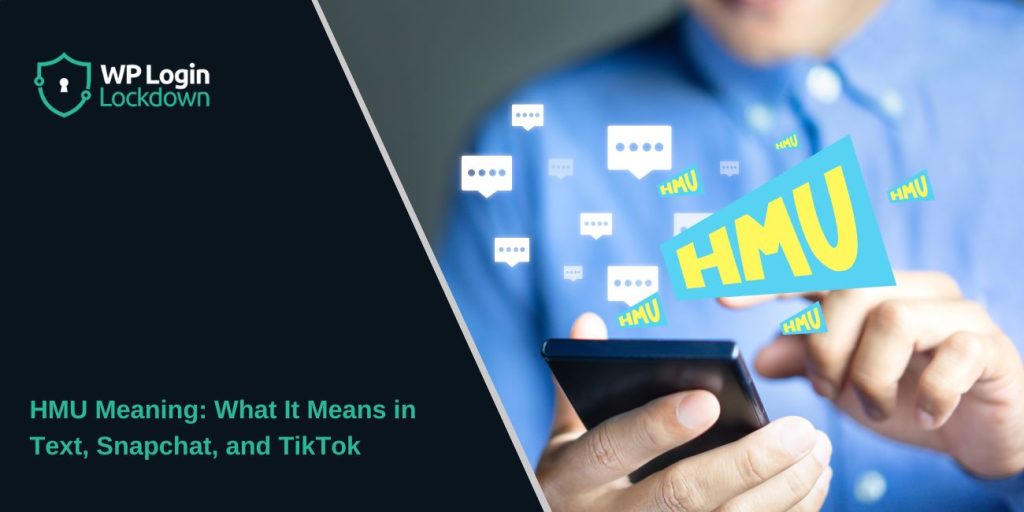 HMU Meaning: What It Means in Text, Snapchat, and TikTok – WP Login ...